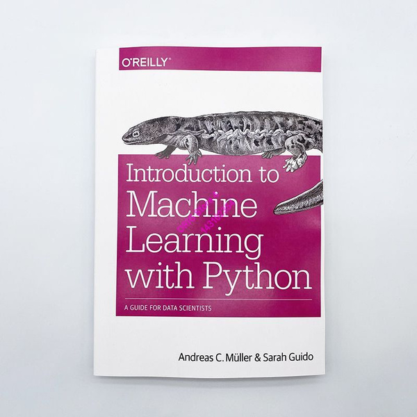 Introduction to Machine Learning with Python: A Guide for Data Scientists купить на OZON по ...