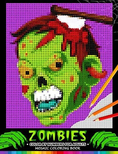 Zombie Color by Numbers for Adults: Mosaic Coloring Book Stress ...