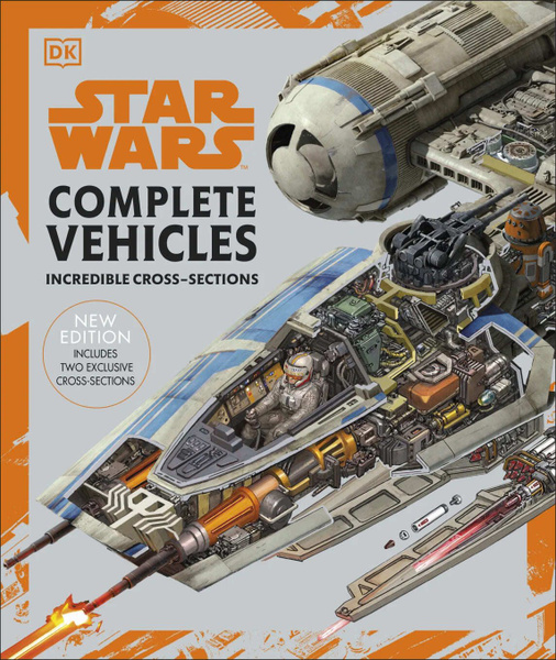Star Wars Complete Vehicles New Edition. Звездолеты и другая техника из ...