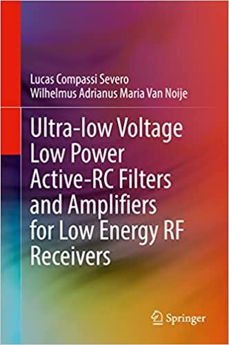 Ultra-low Voltage Low Power Active-RC Filters and Amplifiers for Low ...