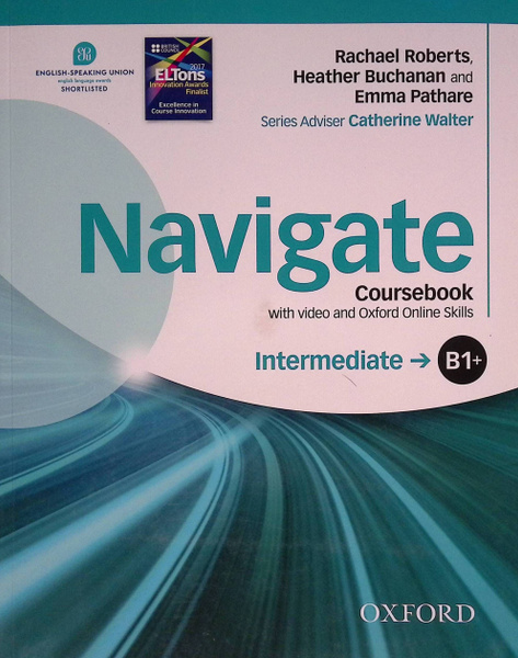 Navigate. B1+ Intermediate. Coursebook with Oxford Online Skills Program (+DVD) (б/у) купить на ...
