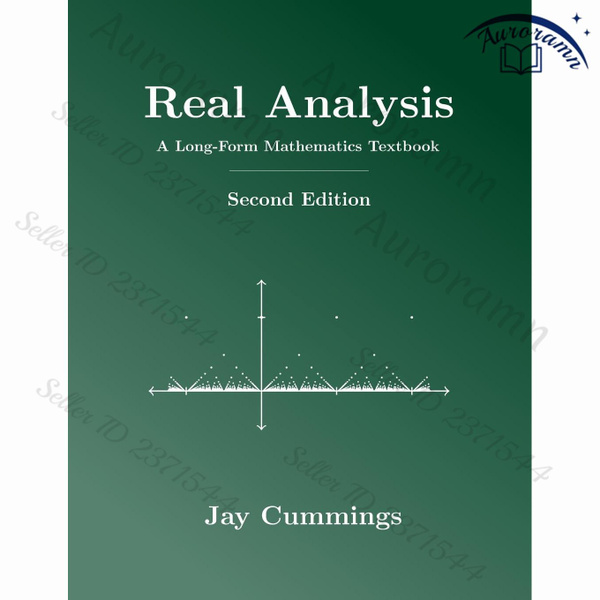 Real Analysis: A Long-Form Mathematics Textbook (The Long-Form Math ...