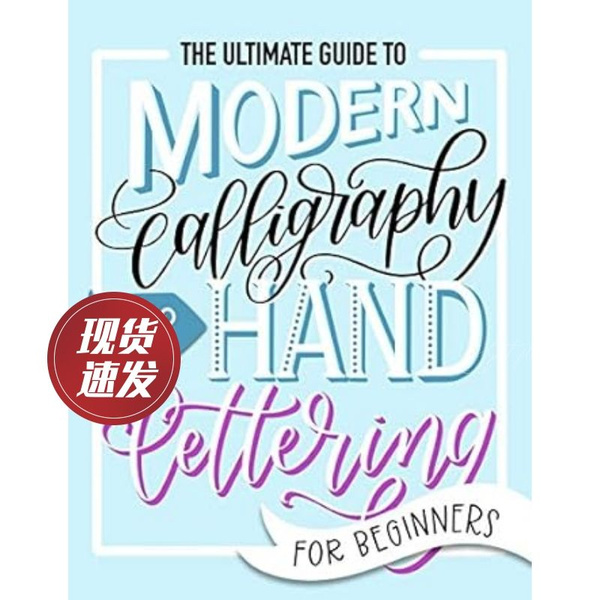 The Ultimate Guide to Modern Calligraphy & Hand Lettering for Beginners ...