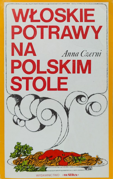 Wloskie potravwy na polskim stole / Итальянские блюда на польском столе ...