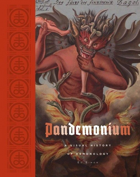 Pandemonium: The Illustrated History of Demonology - купить с доставкой ...