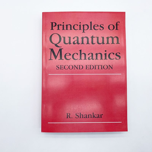 Principles of Quantum Mechanics 2nd Edition - купить с доставкой по ... Principles of Quantum Mechanics 2nd Edition - купить с доставкой по ...
