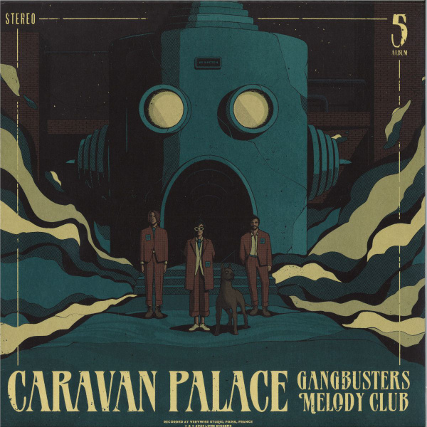 Caravan Palace - Gangbusters Melody Club - новая виниловая пластинка ...