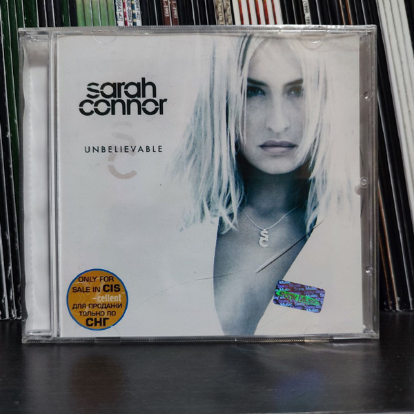 CD Sarah Connor - Unbelievable CD - купить по низким ценам в интернет ...
