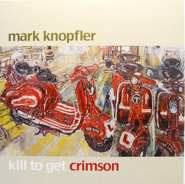 CD Mark Knopfler-Kill To Get Crimson