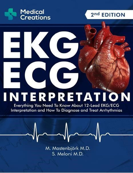 EKG/ECG Interpretation: Everything you Need to Know about the 12 - Lead ...
