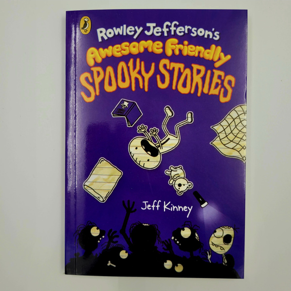 Jeff Kinney.Rowley Jefferson's. Awesome Friendly. Spooky Stories ...