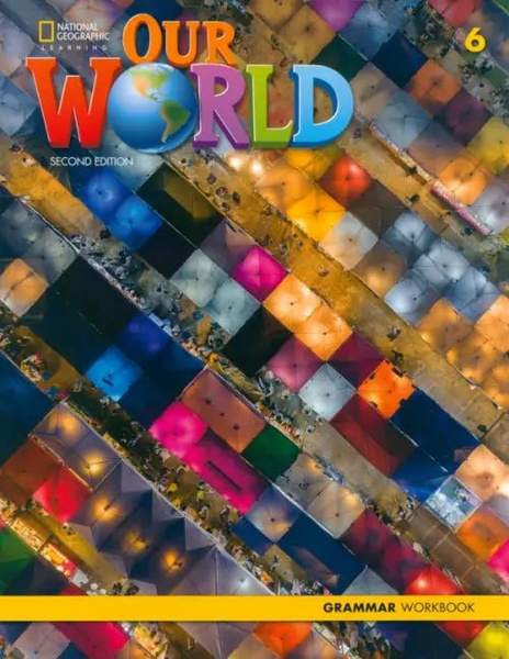 Our World 6. 2nd Edition. British English. Grammar Workbook - купить с ...