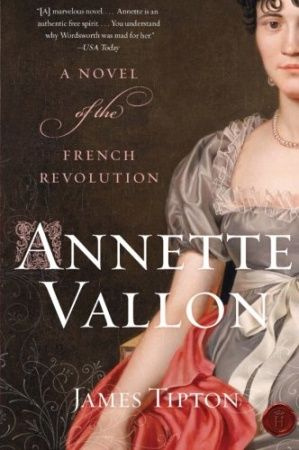 Annette Vallon: A Novel of the French Revolution - купить с доставкой ...