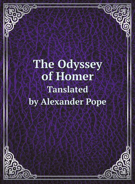 The Odyssey of Homer. Tanslated by Alexander Pope купить на OZON по ...