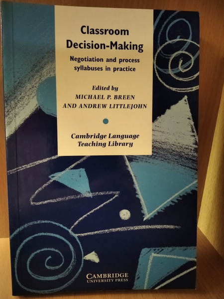 Classroom Decision Making: Negotiation and Process Syllabuses in ...