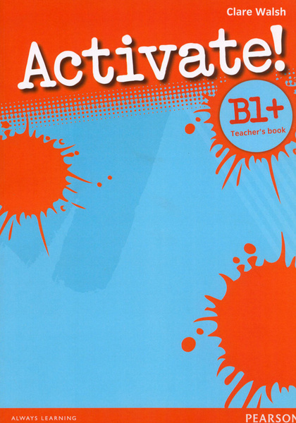 Activate! B1+. Teacher's Book / Книга для учителя | Walsh Clare купить ...