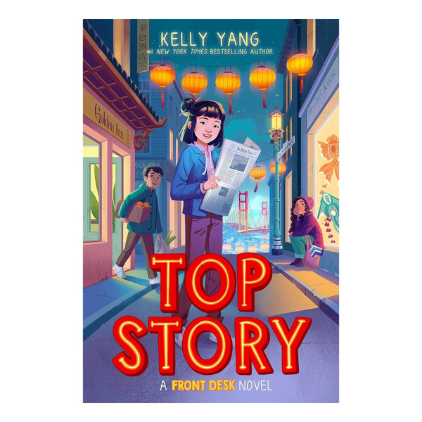 Top Story (Front Desk #5) - Kelly Yang English paper books - купить с ...