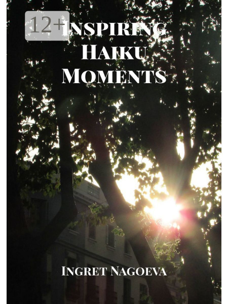 Inspiring Haiku Moments - купить с доставкой по выгодным ценам в ...