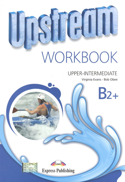 Upstream Upper-Intermediate B2+. Workbook - купить с доставкой по выгодным ценам в интернет ...