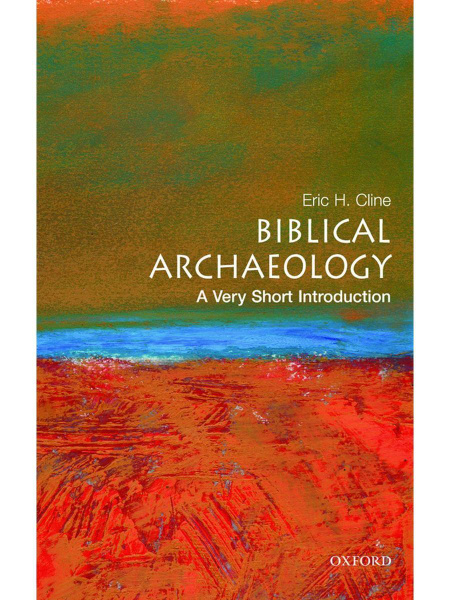 Biblical Archaeology A Very Short Introduction "Библейская археология ...