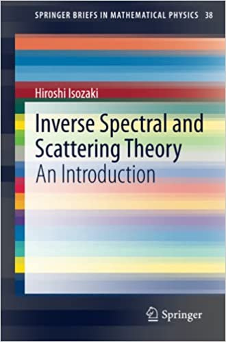 Inverse Spectral and Scattering Theory: An Introduction (SpringerBriefs in Mathematical Physi ...