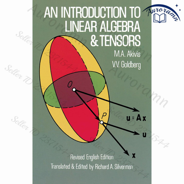 An Introduction to Linear Algebra and Tensors, Revised Edition купить на OZON по низкой цене ...