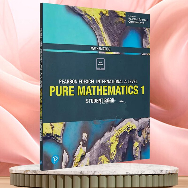 Edexcel International A Level Pure Mathematics 1 Student Book - купить с доставкой по выгодным ...