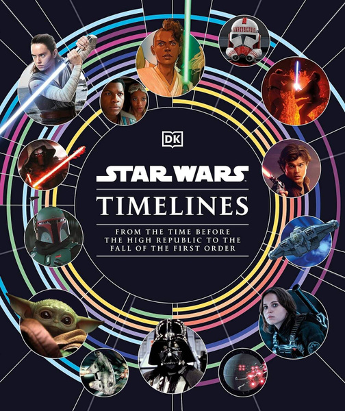 Star Wars Timelines (Kristin Baver, Jason Fry, Cole Horton, Amy Richau ...