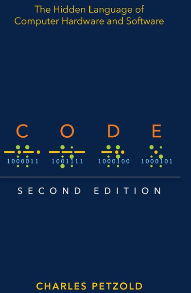 Code The Hidden Language of Computer Hardware and - купить с доставкой ...