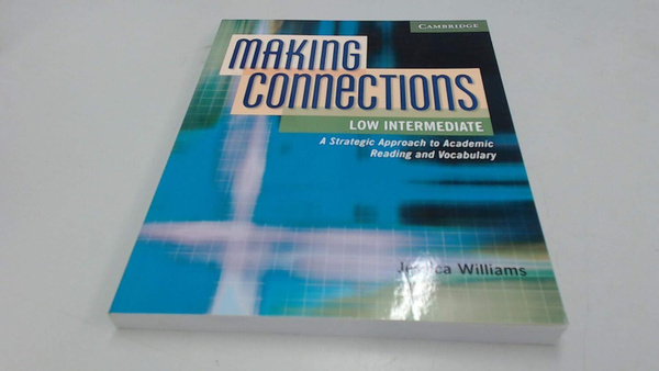 Making Connections Low Intermediate Student's Book: A Strategic ...
