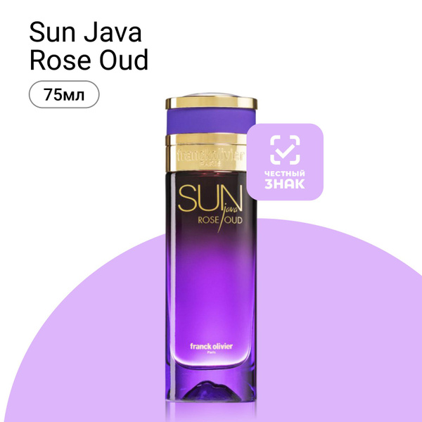 Franck Olivier Sun Java Rose Oud Вода парфюмерная 75 мл (1442305832)