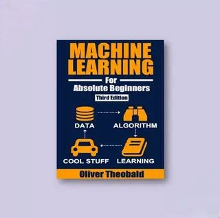 Machine Learning for Absolute Beginners: A Plain English Introduction купить на OZON по низкой ...