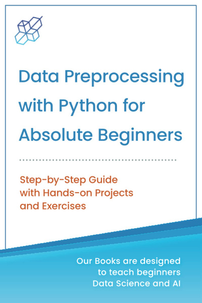 Data Preprocessing with Python for Absolute Beginners купить на OZON по ...