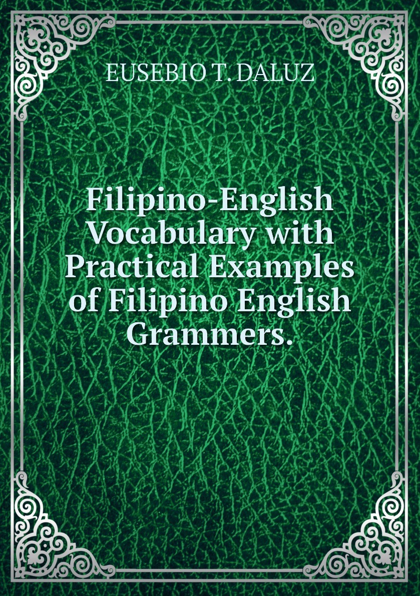 Характеристики Filipino-English Vocabulary with Practical Examples of ...