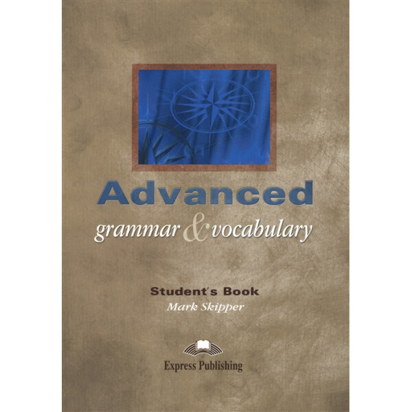 Advanced Grammar & Vocabulary. Students Book. Proficiency — купить в ...