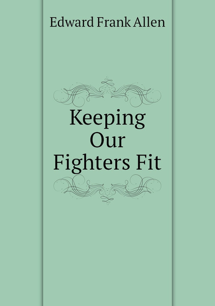 Keeping Our Fighters Fit - купить с доставкой по выгодным ценам в ...