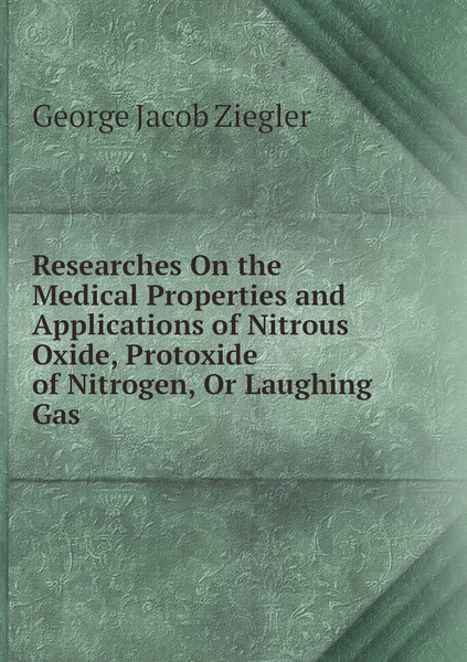Researches On the Medical Properties and Applications of Nitrous Oxide ...