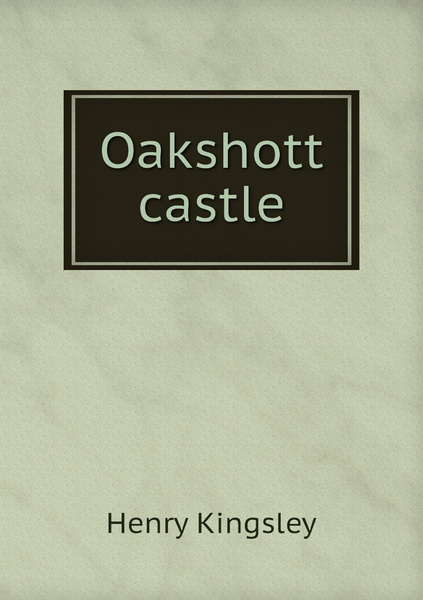 Oakshott castle | Kingsley Henry - купить с доставкой по выгодным ценам ...
