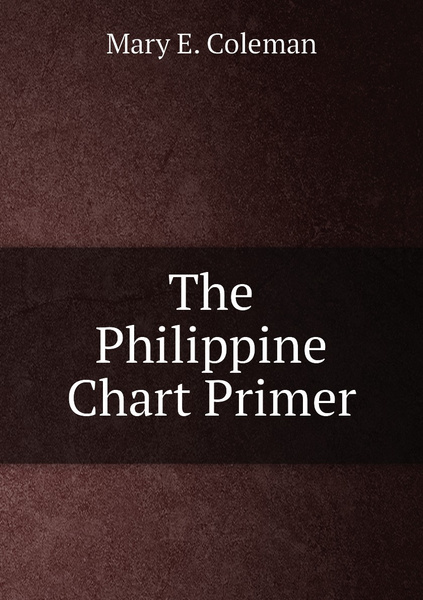 The Philippine Chart Primer - купить с доставкой по выгодным ценам в ...