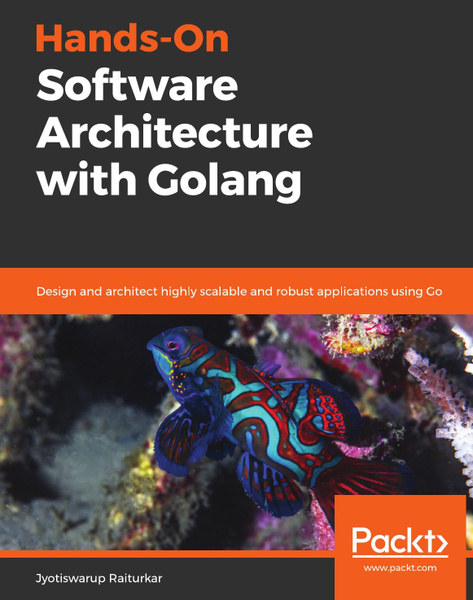 Hands-On Software Architecture with Golang - купить с доставкой по выгодным ценам в интернет ...