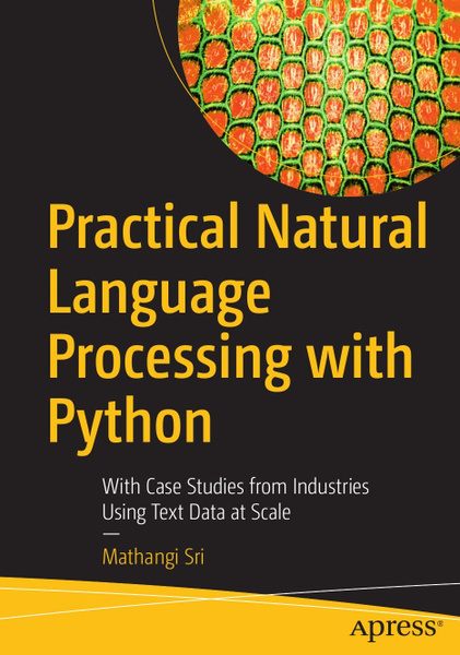 Practical Natural Language Processing with Python. With Case Studies ...