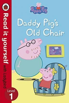 Peppa Pig: Daddy Pig's Old Chair: Level 1 - купить с доставкой по ...