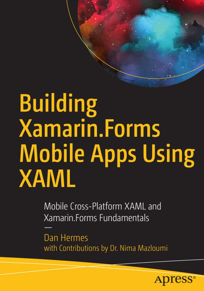 Building Xamarinforms Mobile Apps Using Xaml Mobile Cross Platform Xaml And Xamarinforms