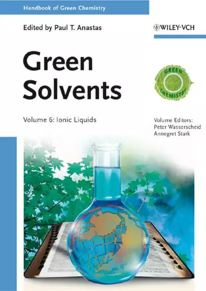 Green Solvents. Ionic Liquids | Wasserscheid Peter, Anastas Paul T ...