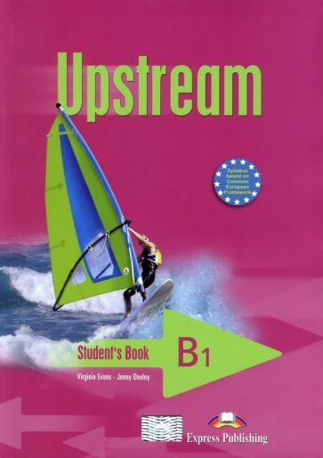 Upstream. Pre-Intermediate. B1. Student's Book - купить с доставкой по ...