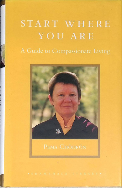 Start Where You Are: A Guide to Compassionate Living - купить с ...