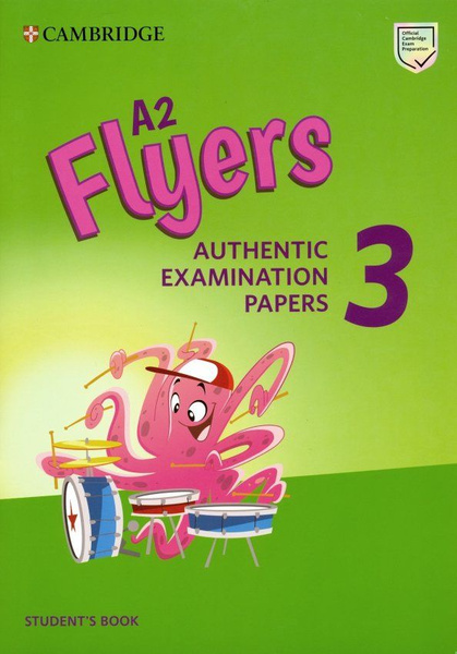A2 Flyers 3. Authentic Examination Papers. Students Book купить на OZON ...