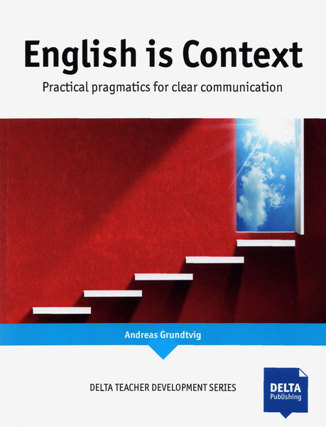 English is Context. Practical pragmatics for clear communication ...