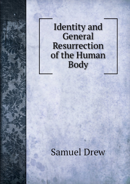 Identity and General Resurrection of the Human Body - купить с ...