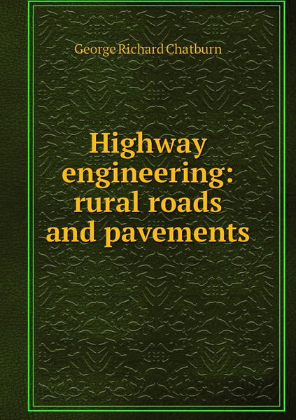 Highway engineering: rural roads and pavements - купить с доставкой по ...